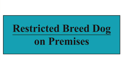 Dangerous, Menacing and Restricted Breed Dog Signs